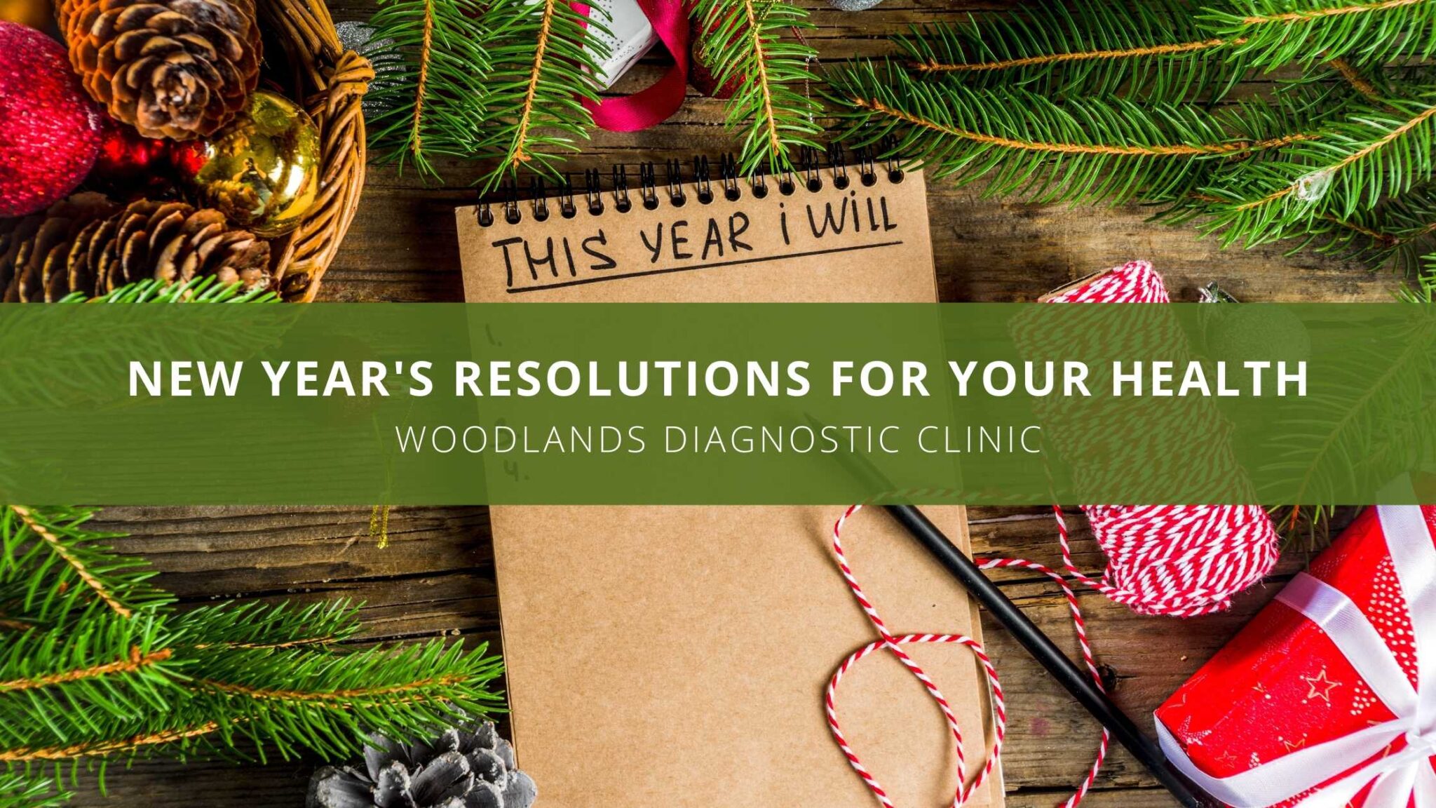New Year’s Resolutions for Your Health - Woodlands Diagnostic