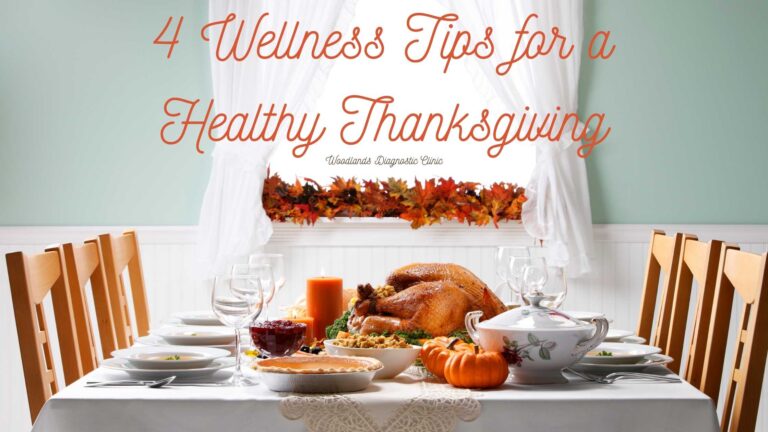 4 Wellness Tips for a Healthy Thanksgiving - Woodlands Diagnostic